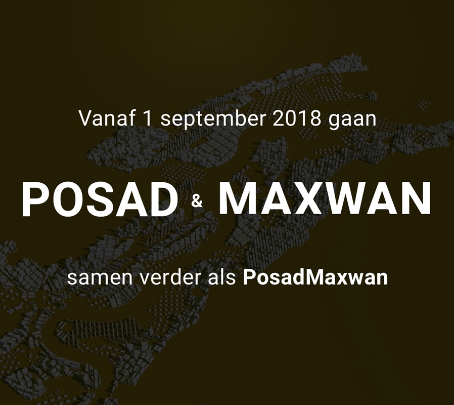 Posad en Maxwan verder als één bureau - architectenweb.nl